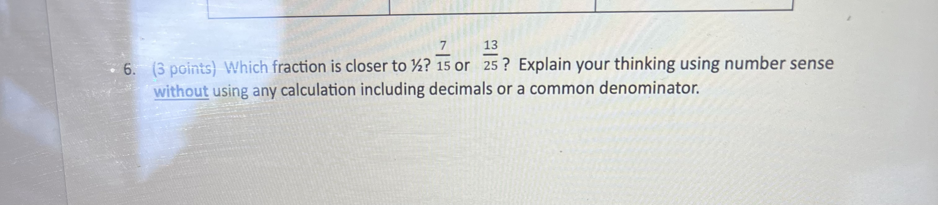 Solved (3 ﻿points) ﻿Which fraction is closer to 12 ? 715 ﻿or | Chegg.com