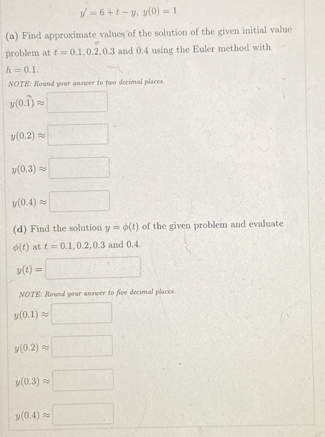 Solved y'=6+t-y,y(0)=1(a) ﻿Find approximate values of the | Chegg.com