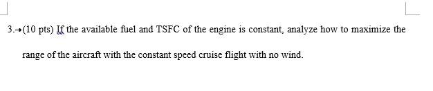 Solved 3. →(10pts) If the available fuel and TSFC of the | Chegg.com