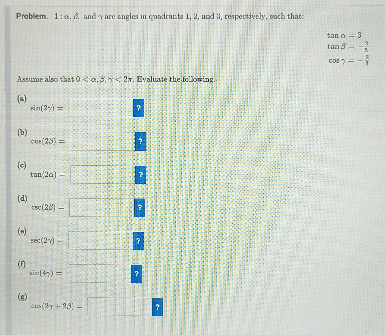Solved Problem. 1: α,β, and γ are angles in quadrants 1,2 , | Chegg.com