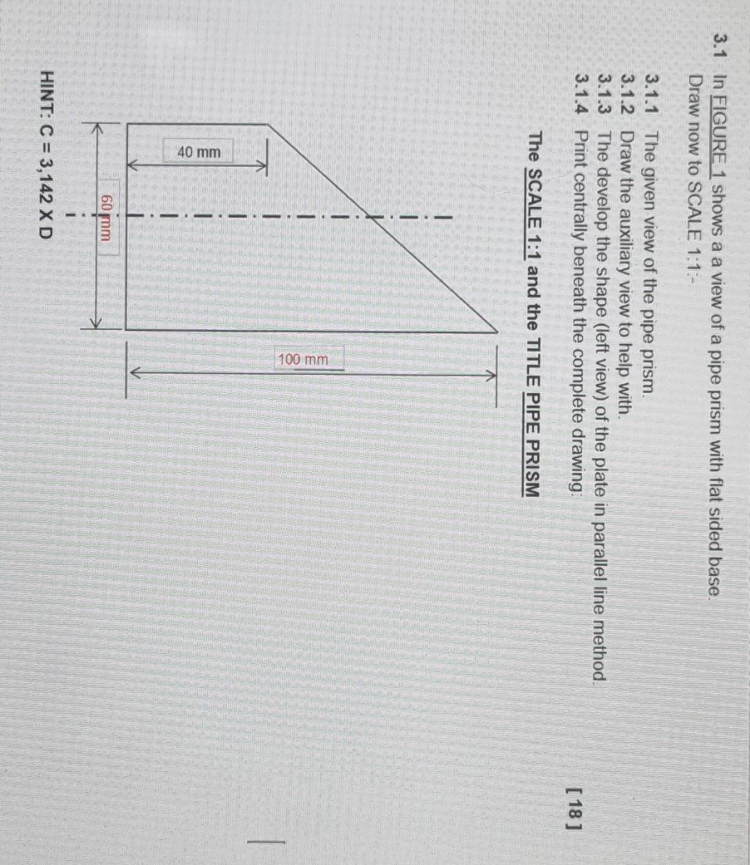 Solved 3.1 In FIGURE 1 shows a a view of a pipe prism with | Chegg.com