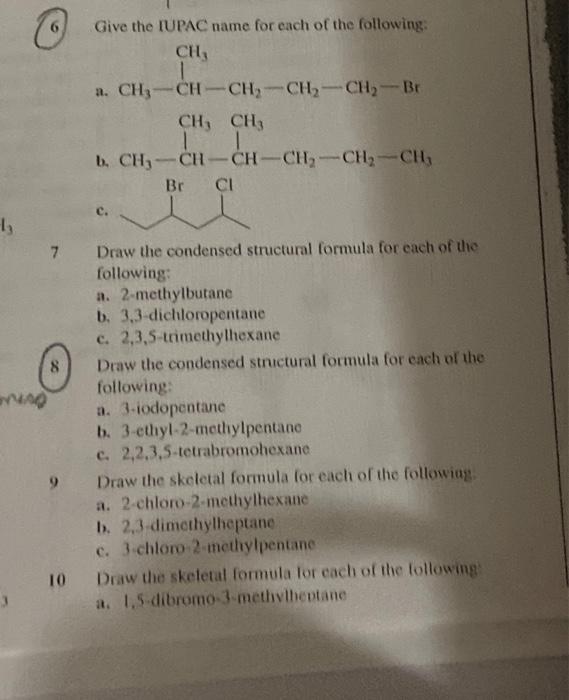 Solved 6) Give the IUPAC name for each of the following: 7 | Chegg.com