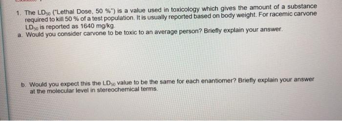 Solved 1. The LD50 ("Lethal Dose, 50 %") is a value used in | Chegg.com