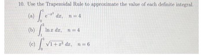 Solved 10. Use the Trapezoidal Rule to approximate the value | Chegg.com