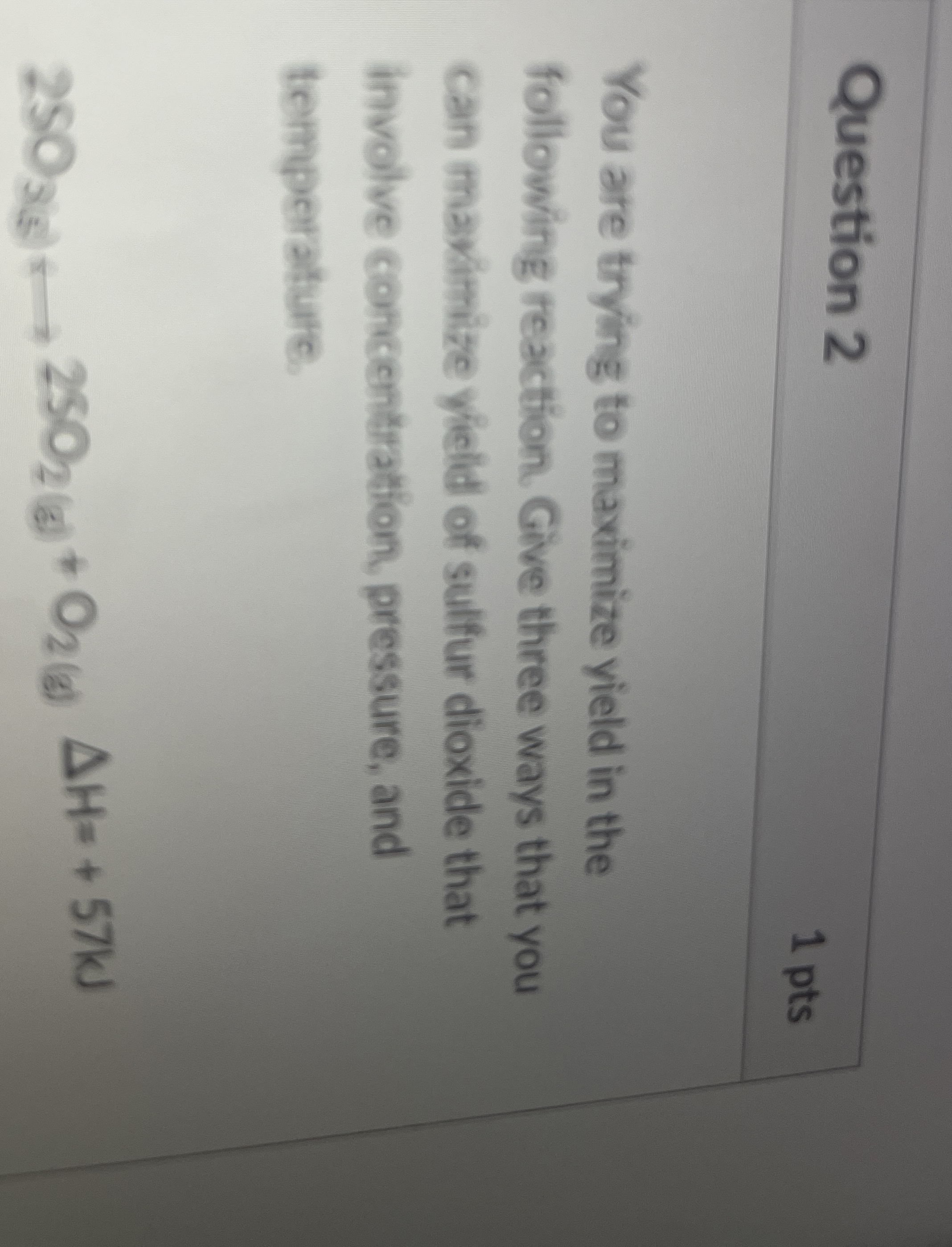 Solved Question 2You are trying to maximize yield in | Chegg.com