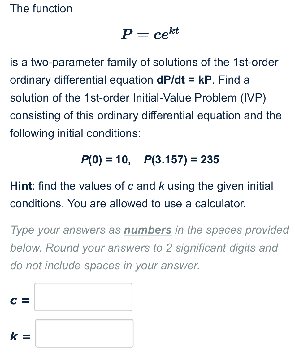 Solved The function\\nP=ce^(kt)\\nis a two-parameter family | Chegg.com
