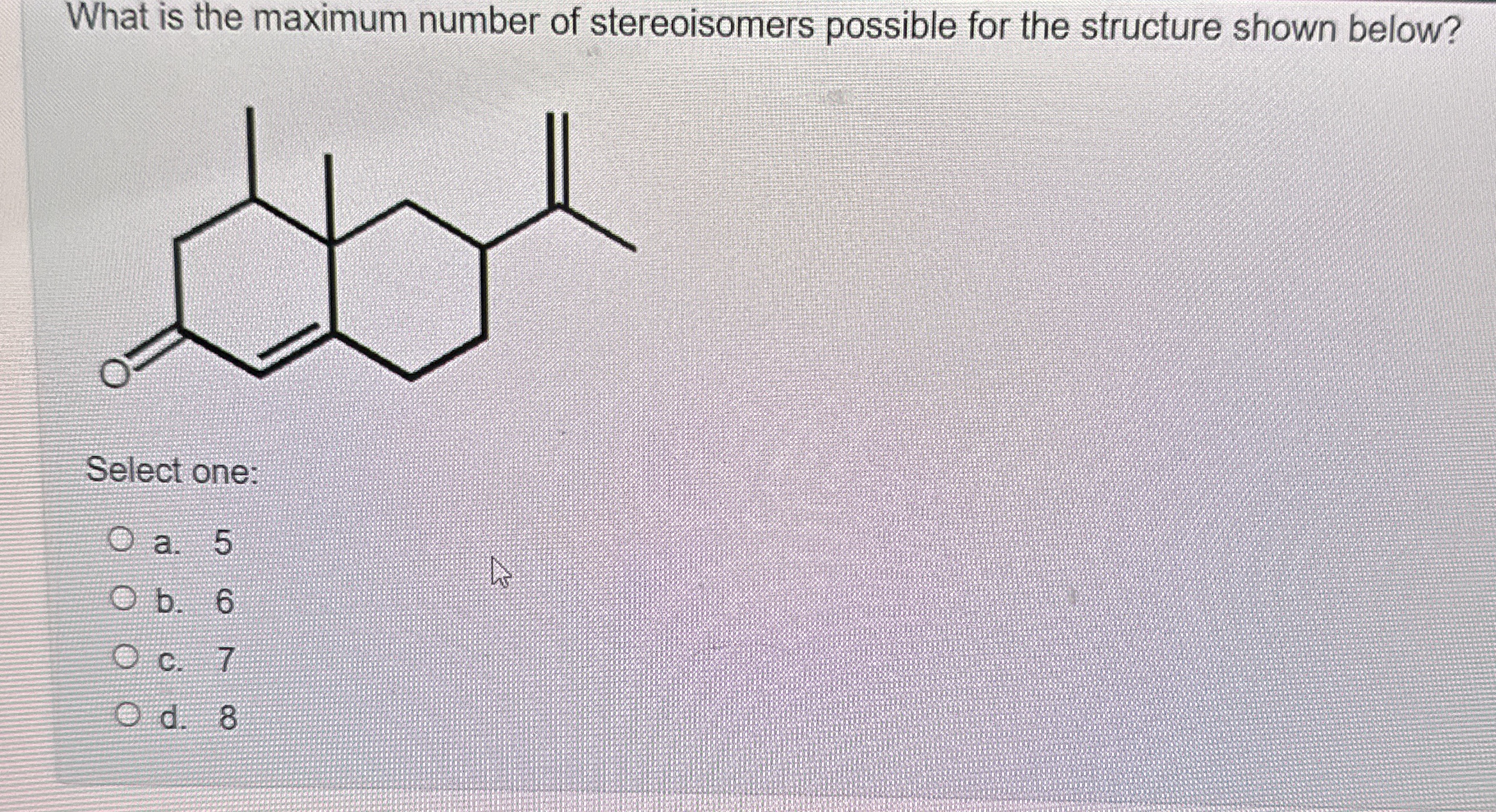 Solved What is the maximum number of stereoisomers possible | Chegg.com