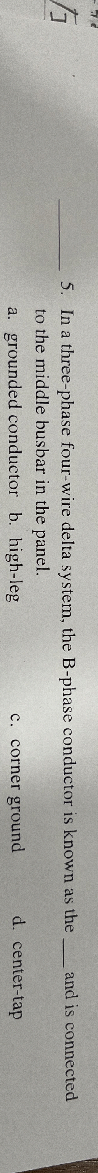 Solved q, 5. ﻿In a three-phase four-wire delta system, the | Chegg.com