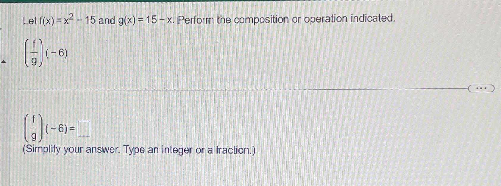 Solved Let f(x)=x2-15 and g(x)=15-x. Perform the | Chegg.com Solved Let f(x)=x2-15 and g(x)=15-x. Perform the | Chegg.com