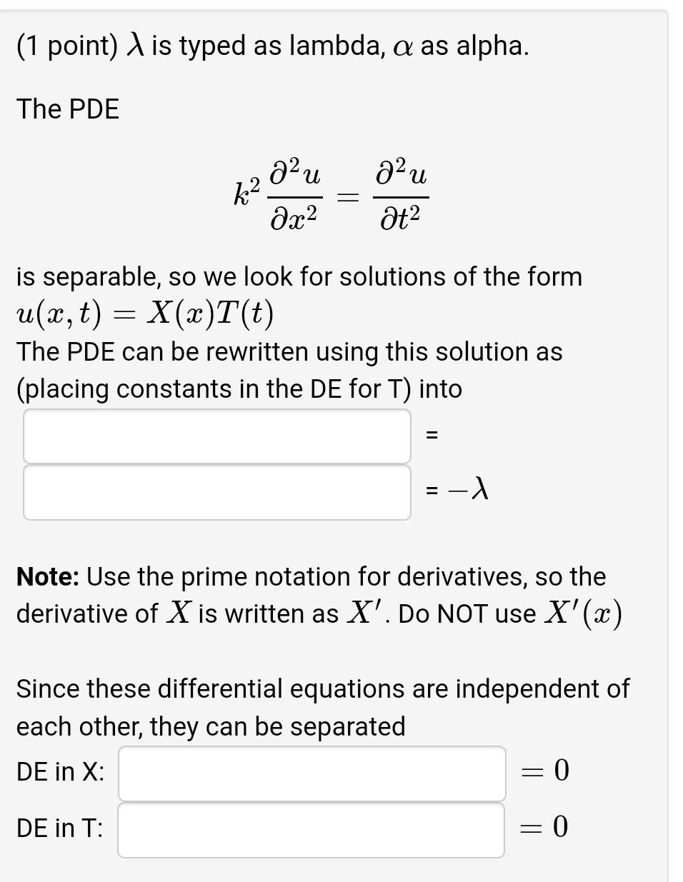 Solved (1 point) A is typed as lambda, a as alpha. The PDE | Chegg.com