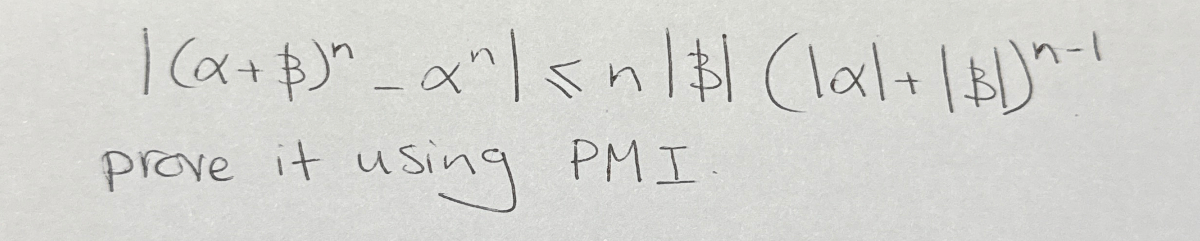 Solved |(α+β)n-αn|≤n|β|(|α|+|β|)n-1prove it using | Chegg.com