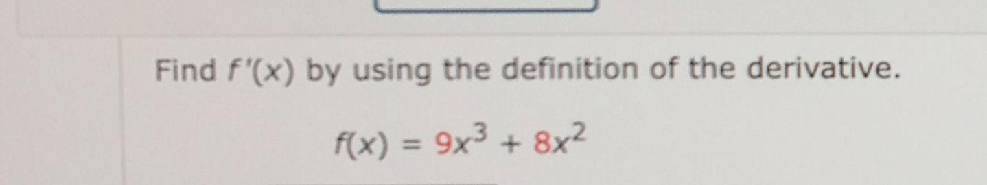 Solved Find f'(x) ﻿by using the definition of the | Chegg.com