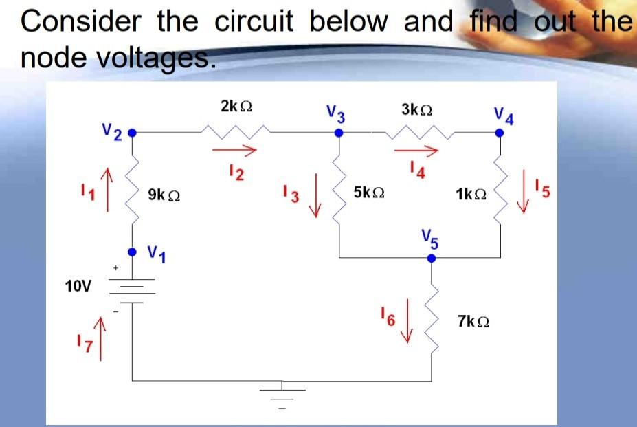 Solved Consider the circuit below and find out the node | Chegg.com