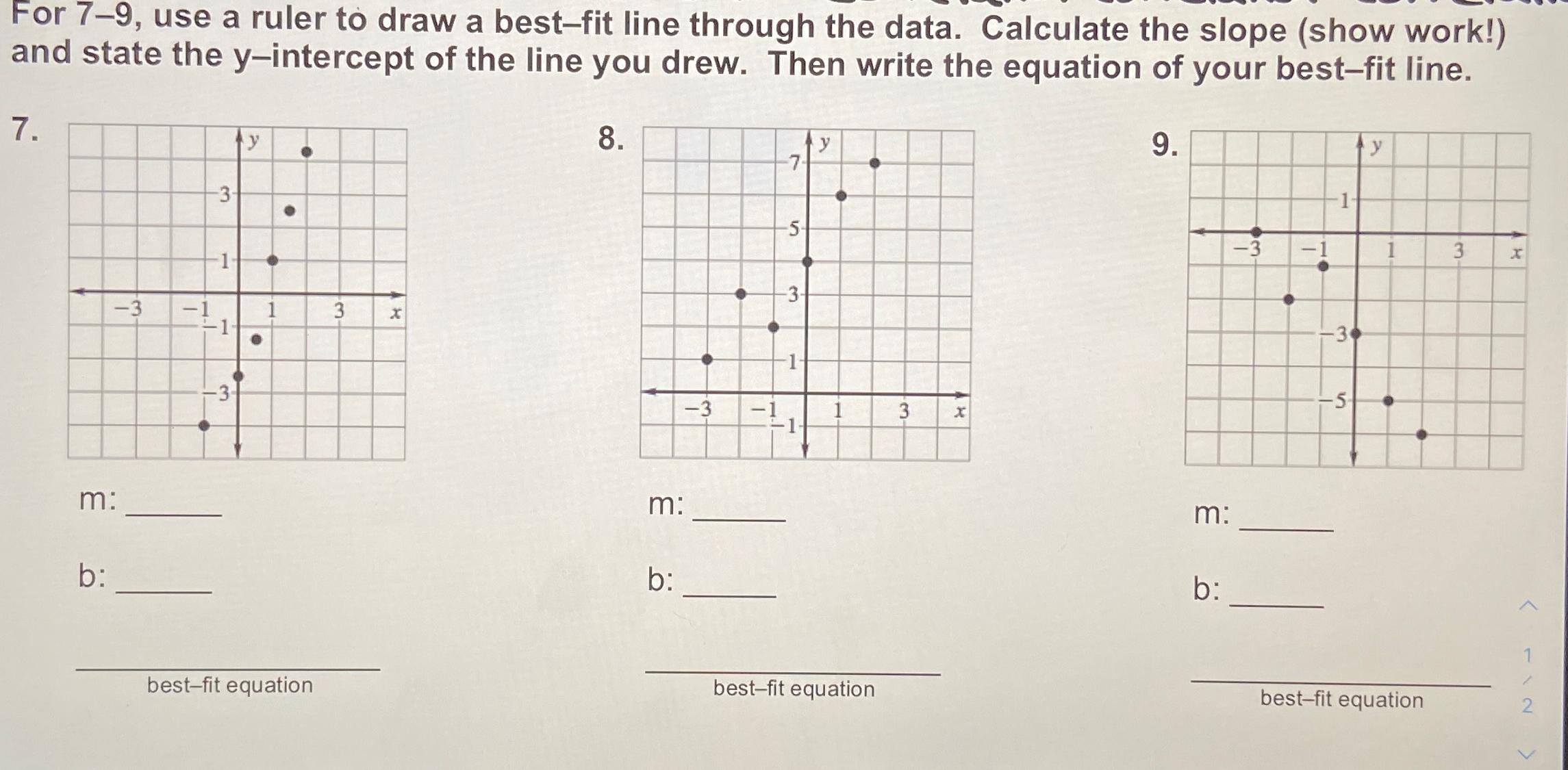 For 7-9, ﻿use a ruler to draw a best-fit line through | Chegg.com