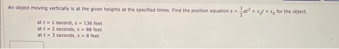 Solved An object moving vertically is at the given heights | Chegg.com