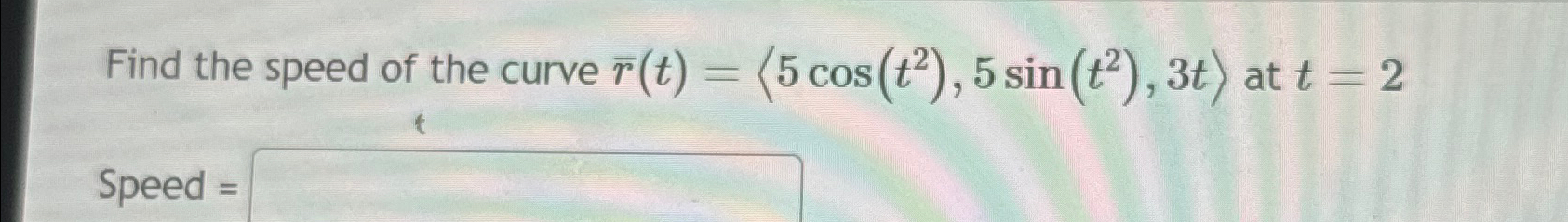Solved Find the speed of the curve | Chegg.com
