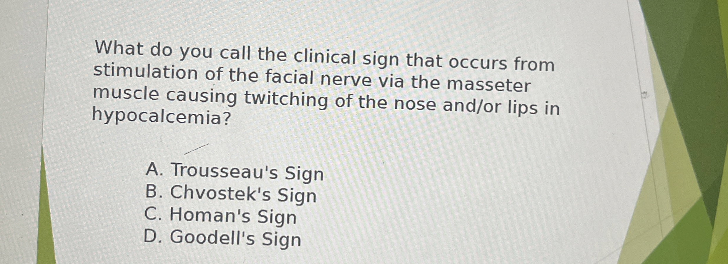 Solved What do you call the clinical sign that occurs from | Chegg.com