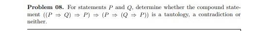 Solved Problem 08. For statements P and Q, determine whether | Chegg.com