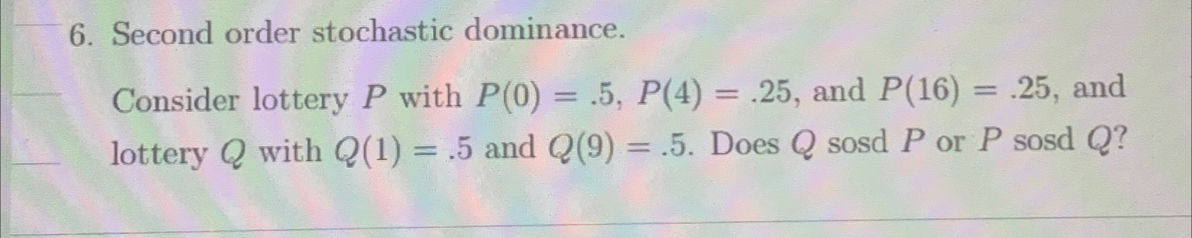 Solved Second Order Stochastic Dominance Consider Lottery P
