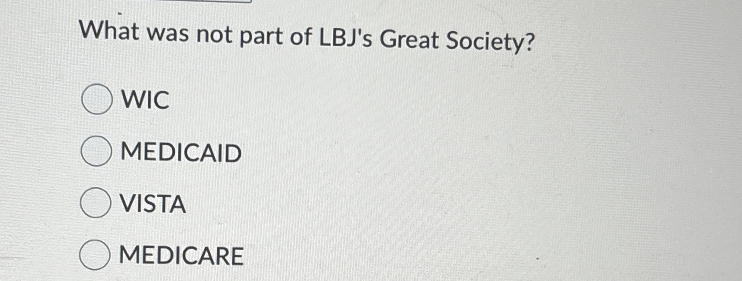 Solved What was not part of LBJ's Great | Chegg.com