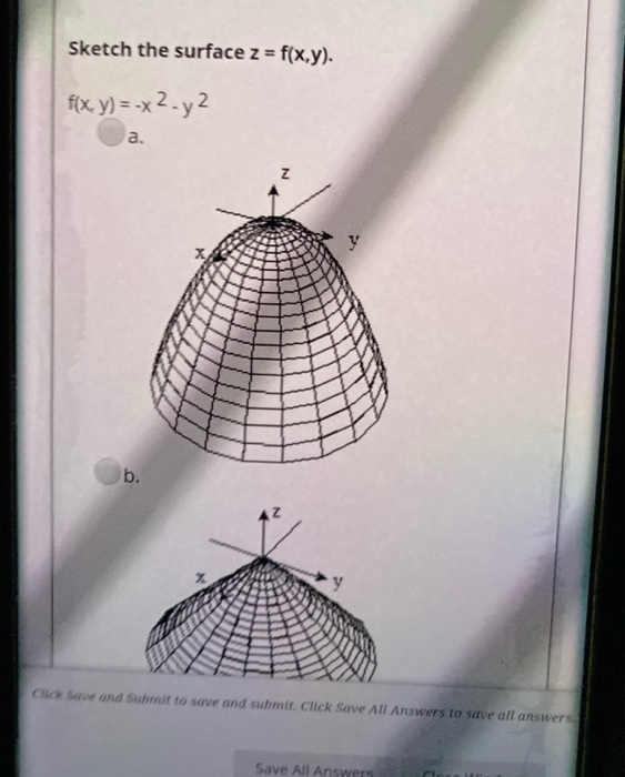 Solved Sketch the surface z = f(x,y). f(x, y) =-x2-y2 a. b. | Chegg.com
