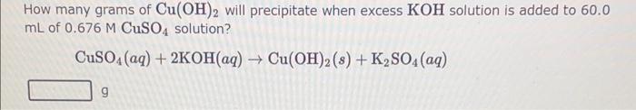 Solved How many grams of Cu(OH)2 will precipitate when | Chegg.com