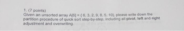 Solved 1. (7 points) Given an unsorted array | Chegg.com