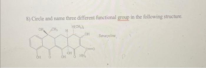 Solved 8) Circle and name three different functional group | Chegg.com