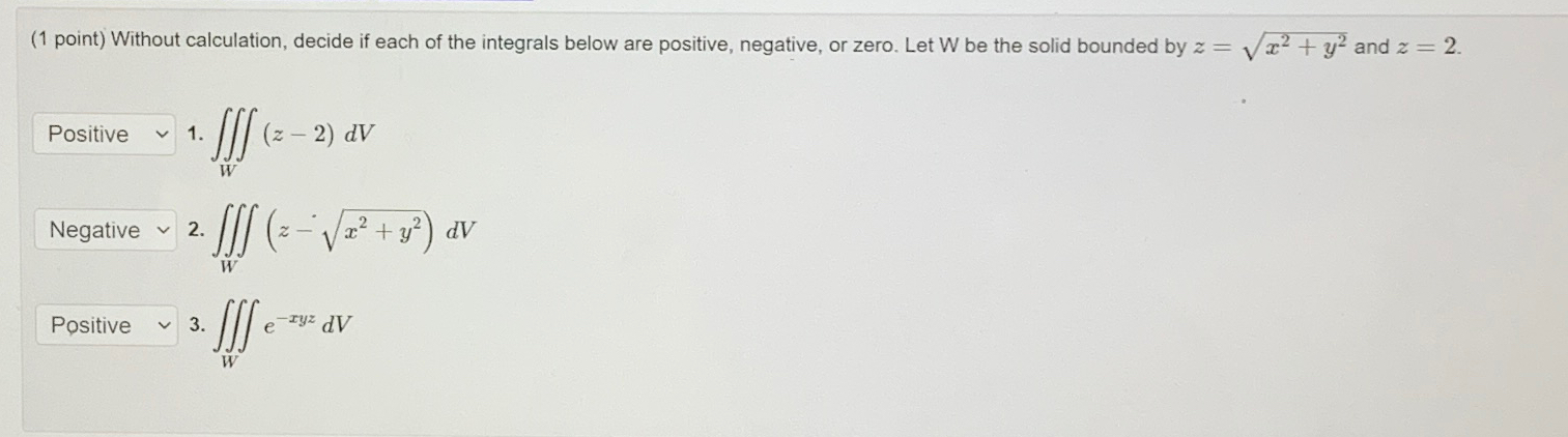 Solved (1 ﻿point) ﻿Without calculation, decide if each of | Chegg.com