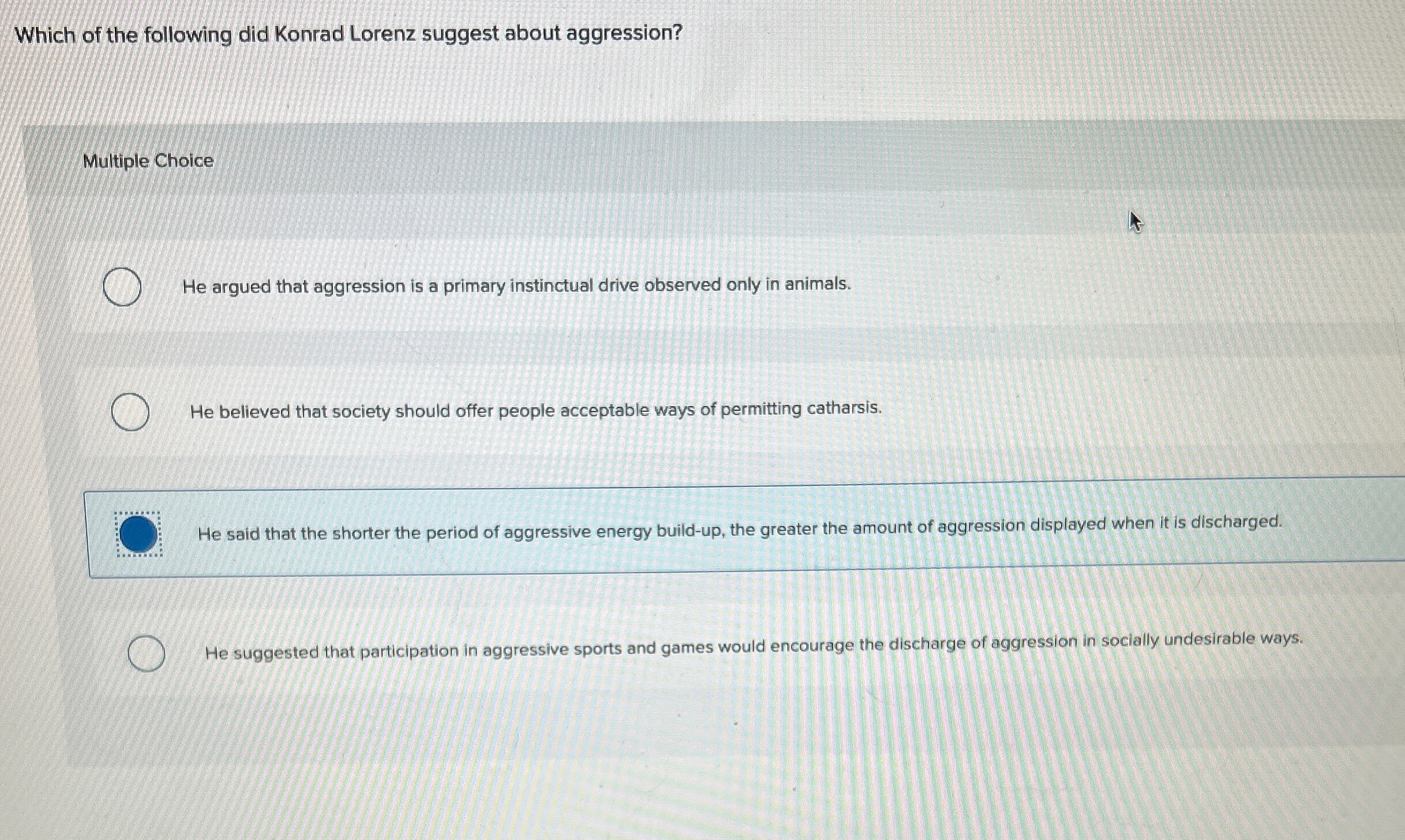 Solved Which of the following did Konrad Lorenz suggest | Chegg.com