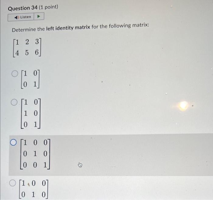 Solved Determine the left identity matrix for the following | Chegg.com