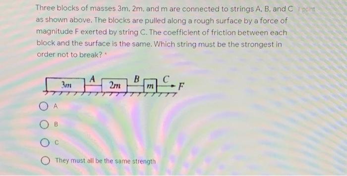 Solved Three blocks of masses 3m, 2m, and m are connected to | Chegg.com