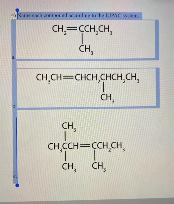 Solved 4) Name each compound according to the IUPAC system. | Chegg.com