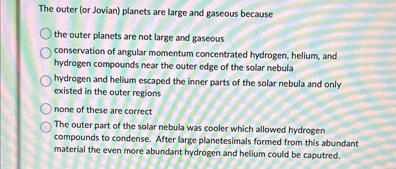 Solved The outer (or Jovian) ﻿planets are large and gaseous | Chegg.com