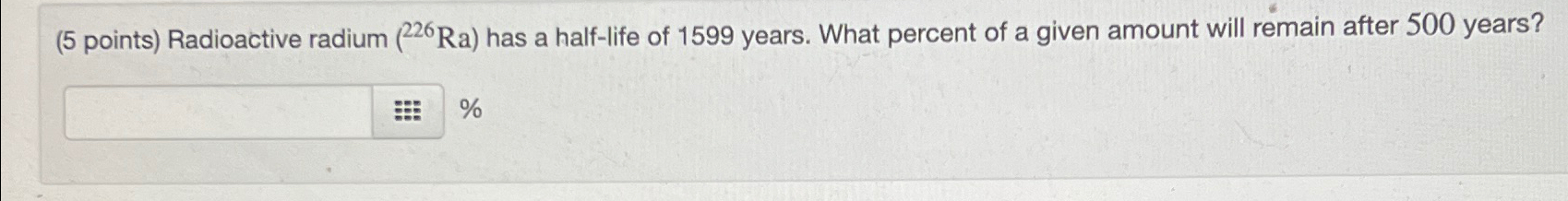 Solved ( 5 ﻿points) ﻿Radioactive radium (226Ra) ﻿has a | Chegg.com