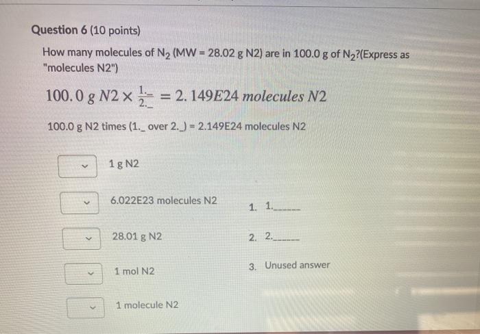 Solved Question 6 (10 points) How many molecules of N2 (MW = | Chegg.com