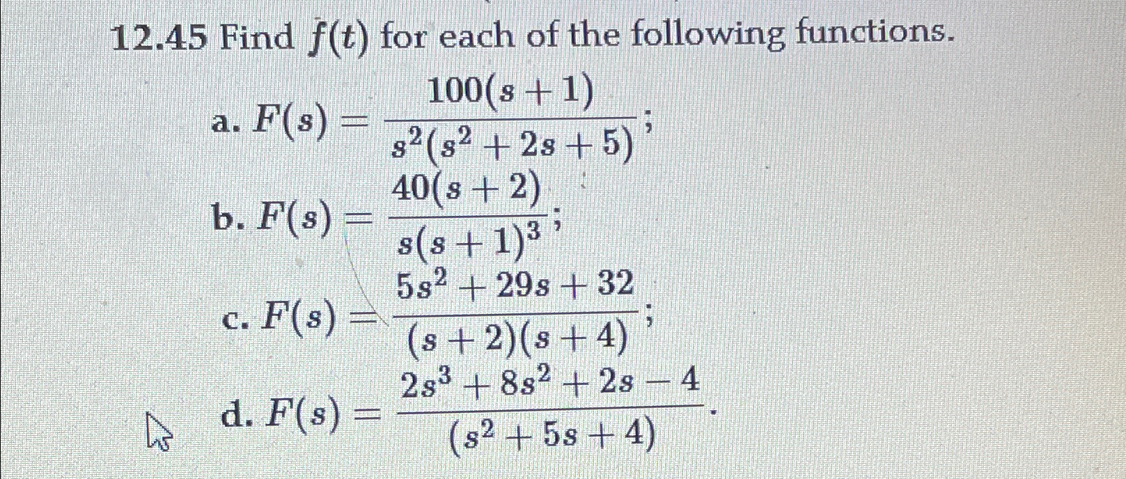 Solved 12.45 ﻿Find f(t) ﻿for each of the following | Chegg.com