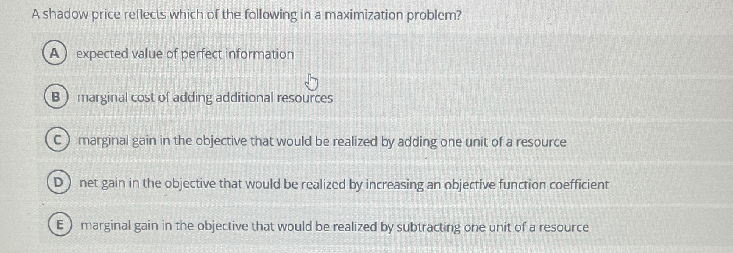 Solved A shadow price reflects which of the following in a | Chegg.com