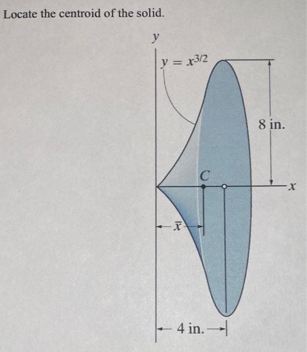 Solved Locate the centroid of the solid. | Chegg.com