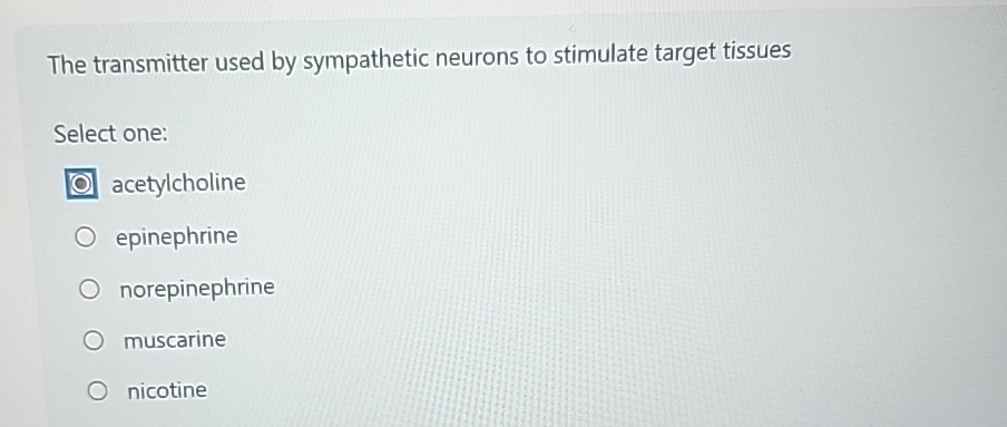 Solved The transmitter used by sympathetic neurons to | Chegg.com