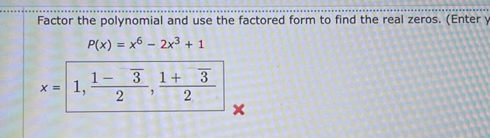Solved Factor the polynomial and use the factored form to | Chegg.com