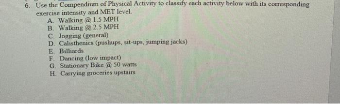 Solved 6. Use the Compendium of Physical Activity to | Chegg.com
