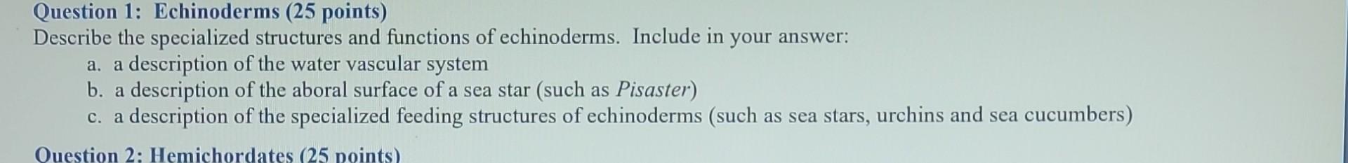 Solved Question 1: Echinoderms (25 points) Describe the | Chegg.com