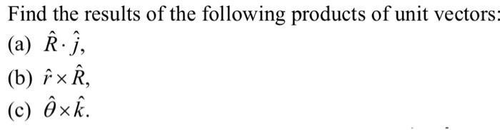 Solved Find the results of the following products of unit | Chegg.com