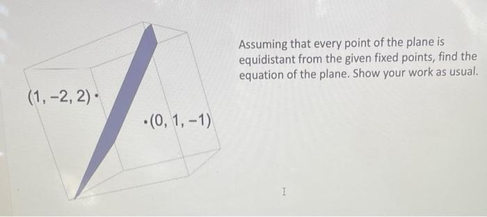 Solved Assuming that every point of the plane is equidistant | Chegg.com