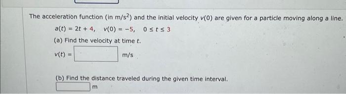 Solved The acceleration function (in m/s2) and the initial | Chegg.com