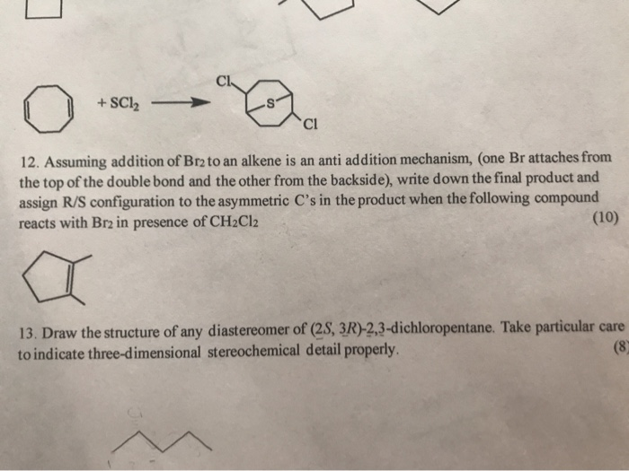 Solved + SC12 12. Assuming addition of Br2 to an alkene is | Chegg.com