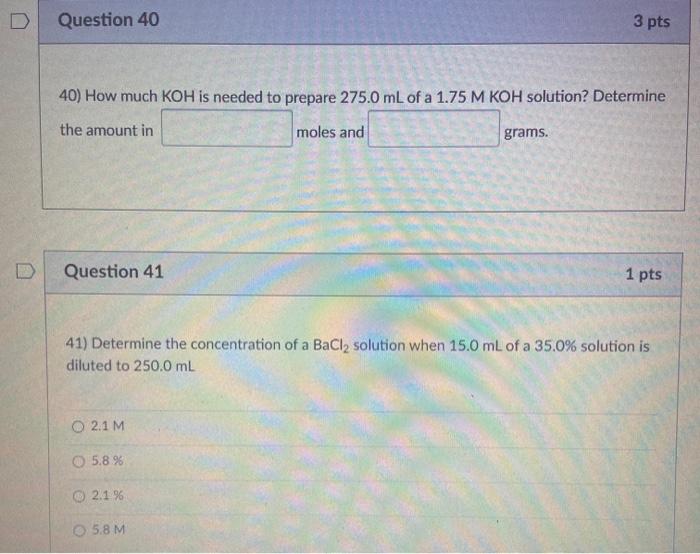 Solved Question 40 3 pts 40) How much KOH is needed to | Chegg.com