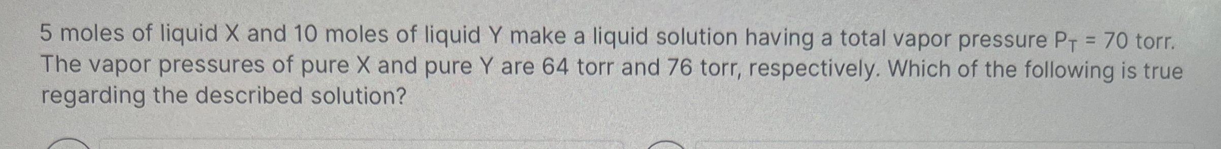Solved 5 ﻿moles of liquid x ﻿and 10 ﻿moles of liquid Y ﻿make | Chegg.com