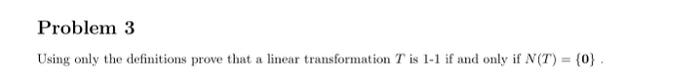 Solved Problem 3 Using only the definitions prove that a | Chegg.com